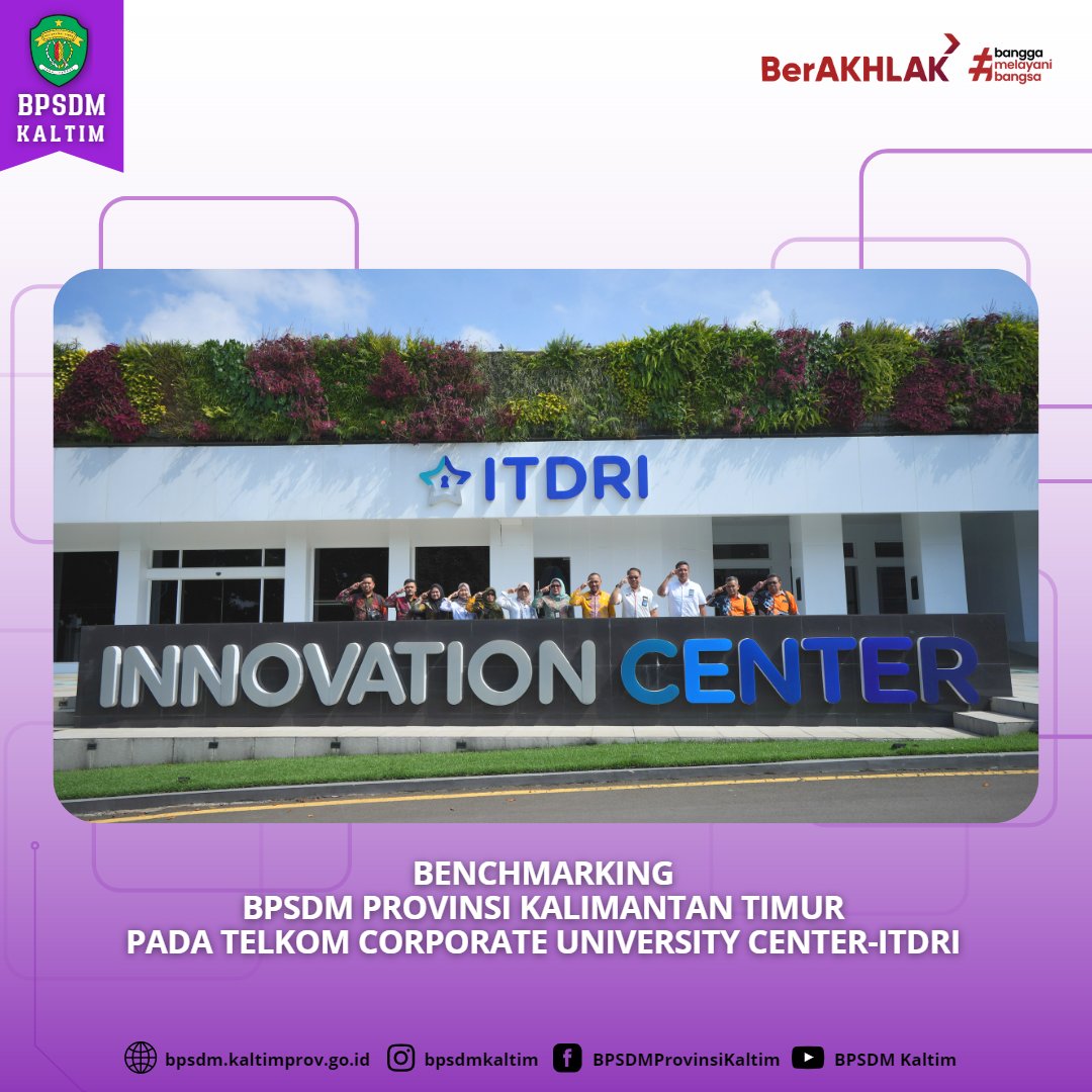 Benchmarking BPSDM Provinsi Kalimantan Timur pada Telkom Corporate ...
