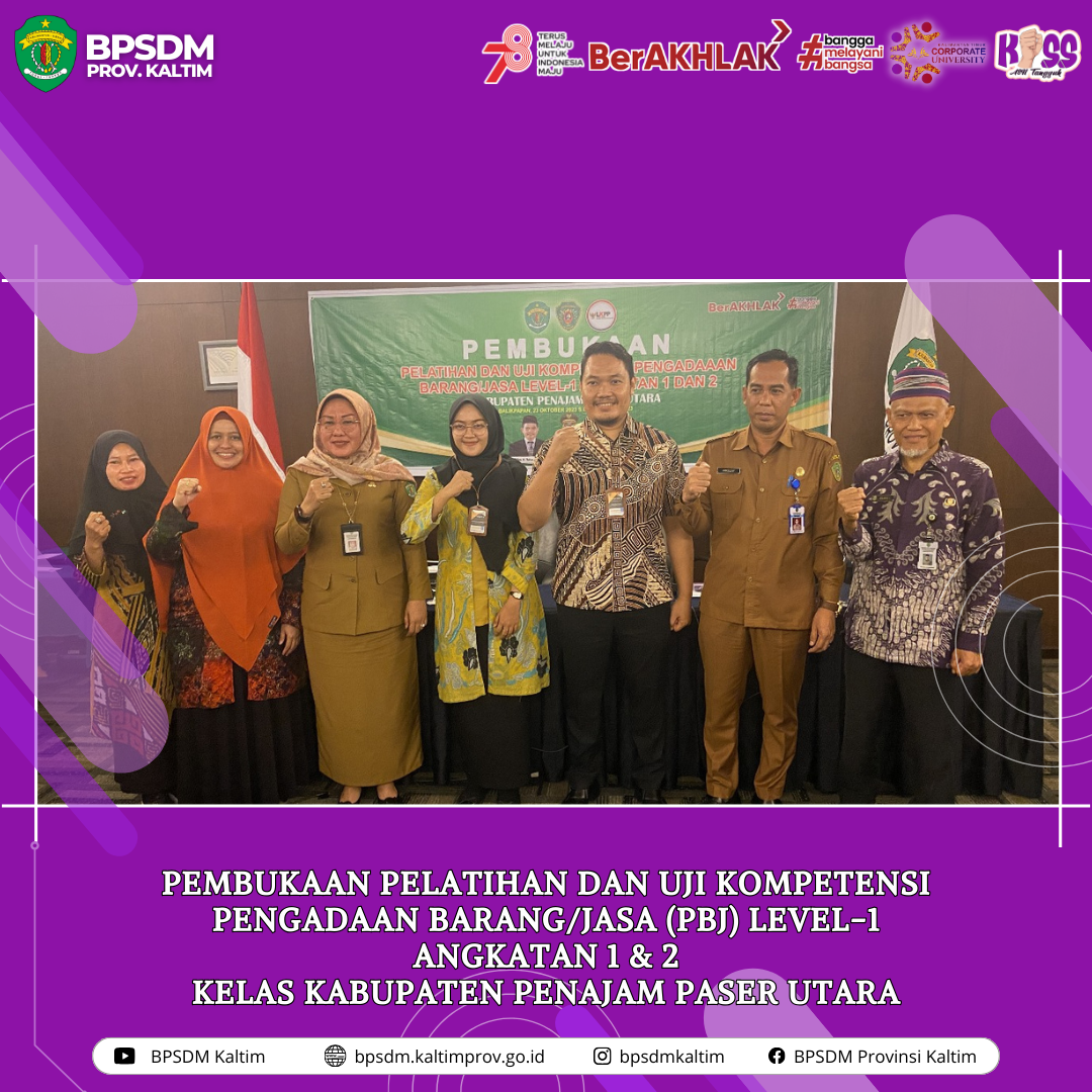 Pembukaan Pelatihan dan Uji Sertifikasi Kompetensi Pengadaan Barang/Jasa (PBJ) Level 1 Angkatan ...