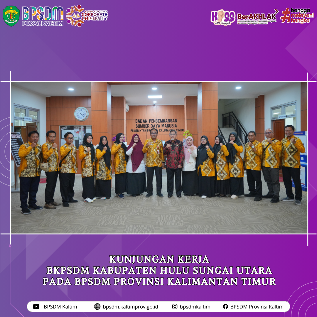 BKPSDM KABUPATEN HULU SUNGAI UTARA STUDI TIRU KE BPSDM KALTIM - BPSDM ...