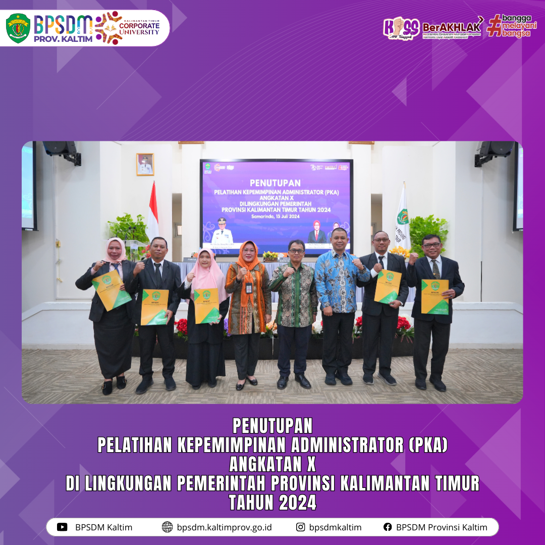 Penutupan PKA Angkatan X Di Lingkungan Pemprov Kaltim Tahun 2024 ...