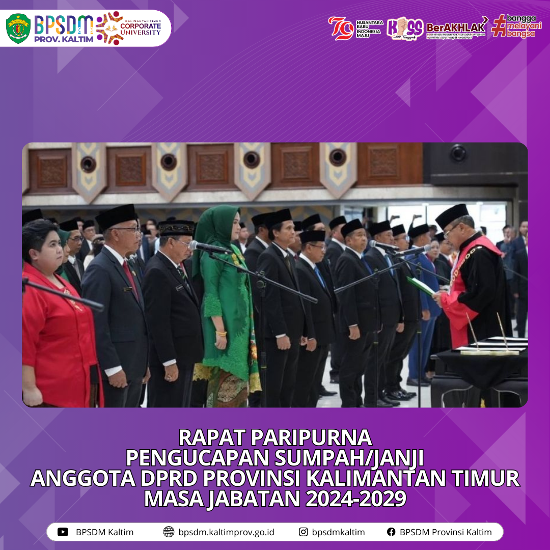 Rapat Paripurna Pengucapan Sumpah/Janji Anggota DPRD Provinsi Kaltim Masa Jabatan 2024-2029 ...