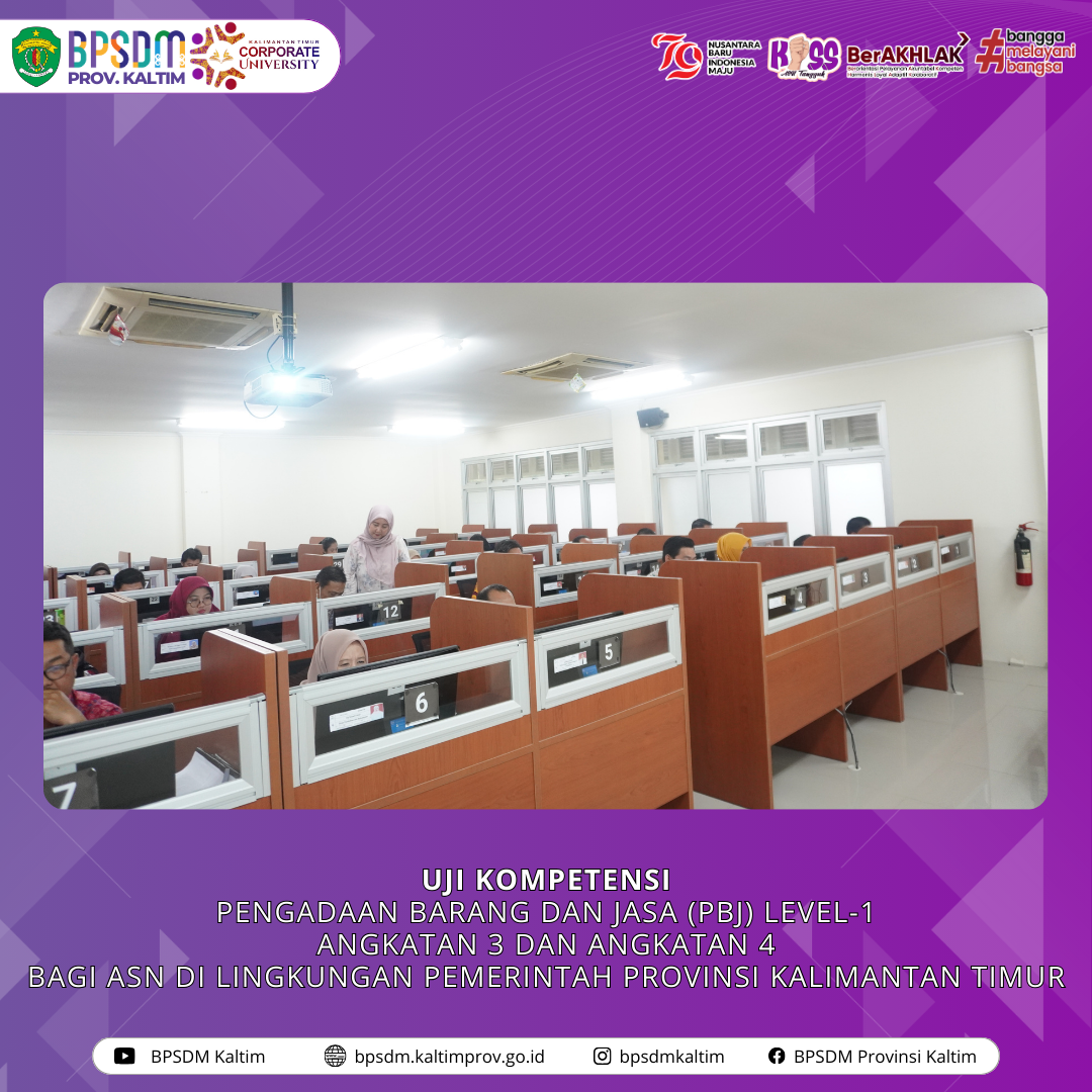 Uji Kompetensi PBJ Level 1 Angkatan 3 dan 4 - BPSDM Provinsi Kalimantan Timur