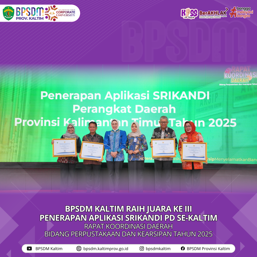 BPSDM Kaltim Raih Juara Ke-III Penerapan Aplikasi Srikandi PD Se-Kaltim ...